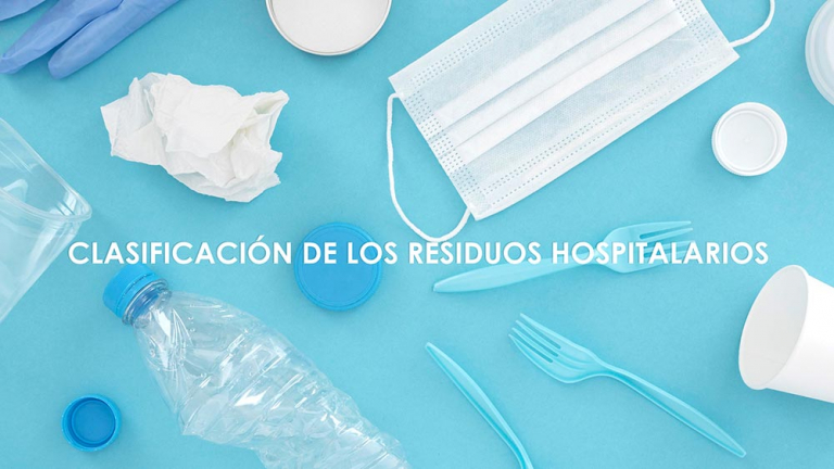 Cómo clasificar los residuos hospitalarios - Union Medical - UM